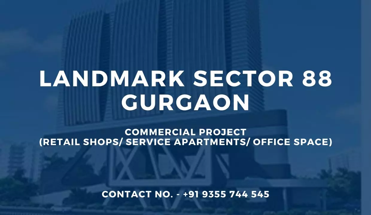 Landmark Sector 88 Gurgaon Commercial Project